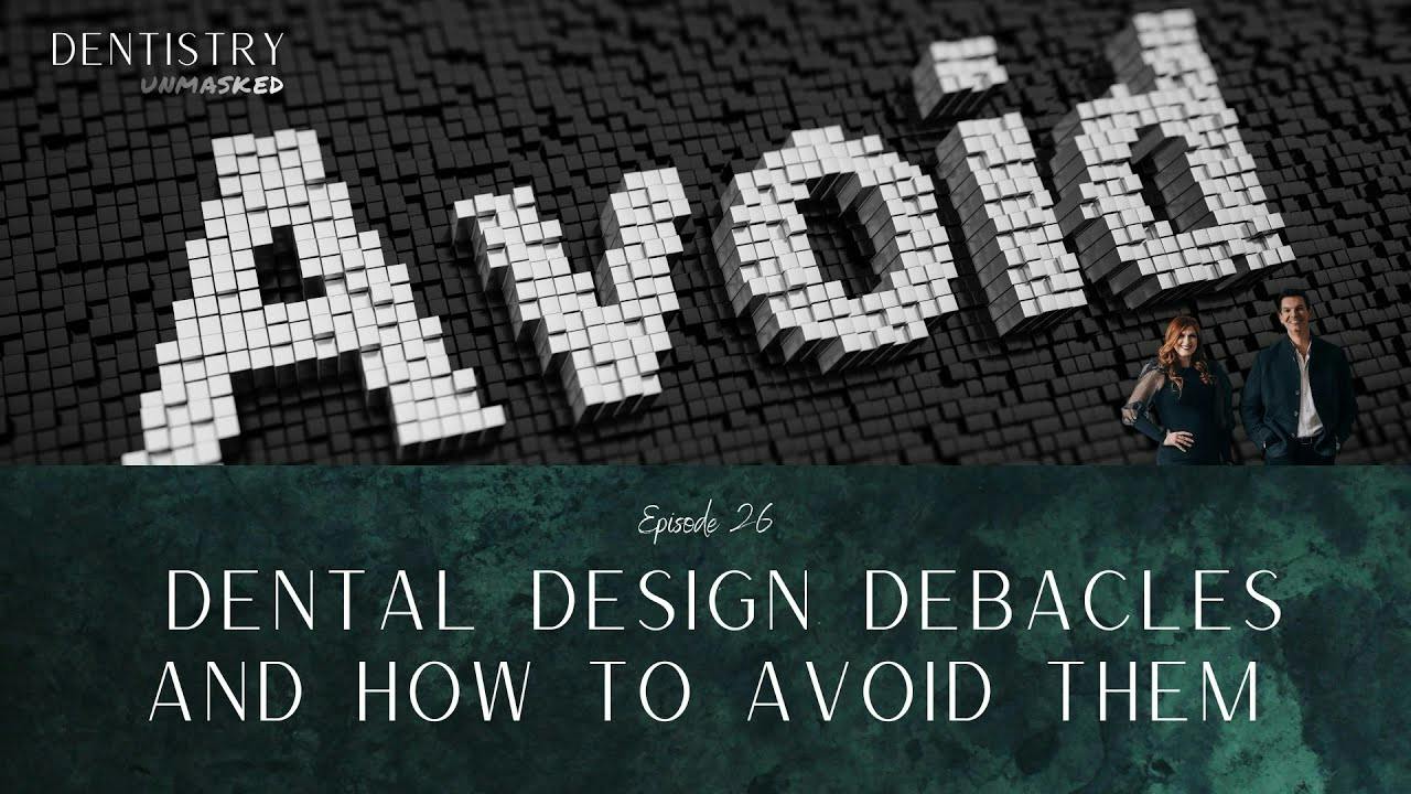 Dental design debacles and how to avoid them with Paul Vigario | Dental ...